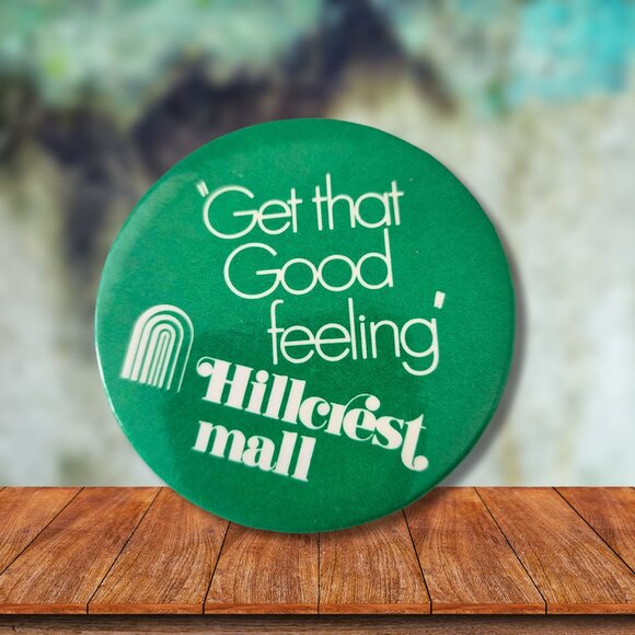 Accents | Vintage Get That Good Feeling Hillcrest Mall Metal Pin Button ...
